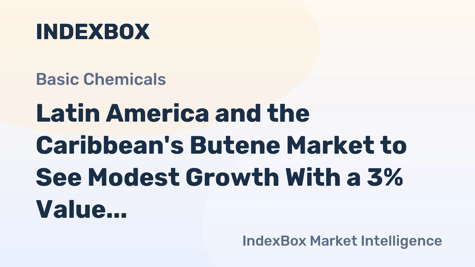 Latin America and the Caribbean's Butene Market to See Modest Growth With a 3% Value CAGR Through 2035