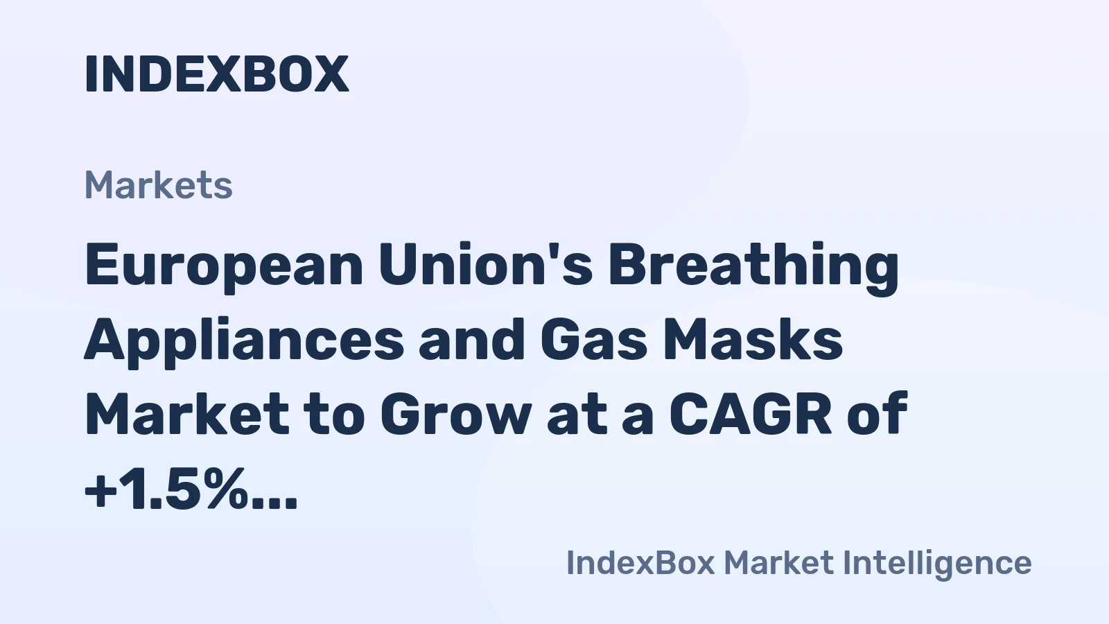 European Union's Breathing Appliances and Gas Masks Market to Grow at a CAGR of +1.5% Over Next Decade