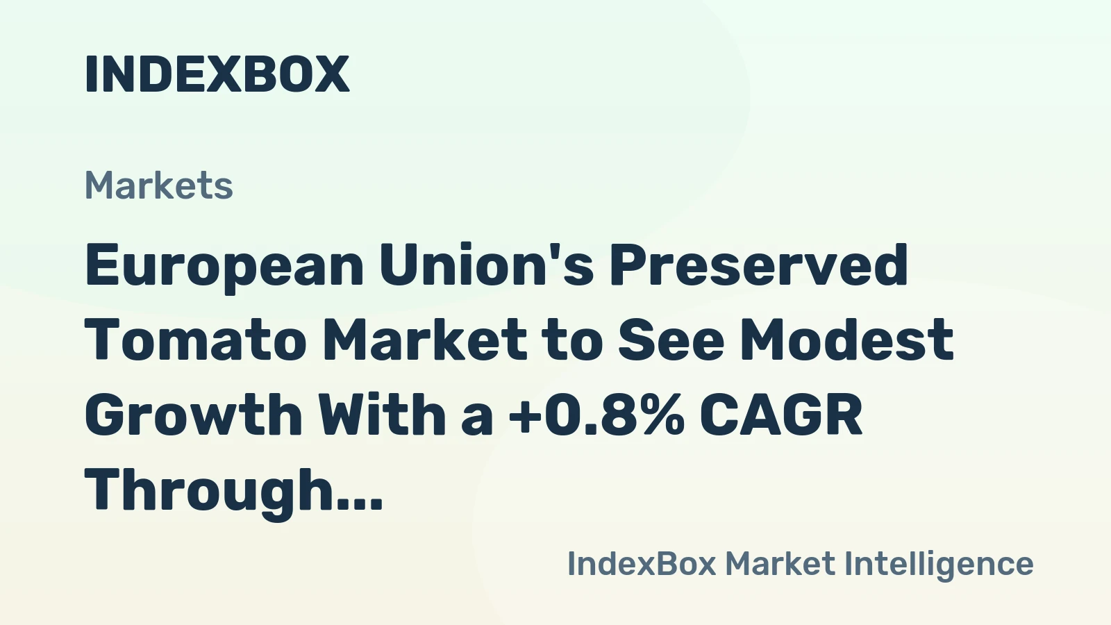 European Union's Preserved Tomato Market to See Modest Growth With a +0.8% CAGR Through 2035