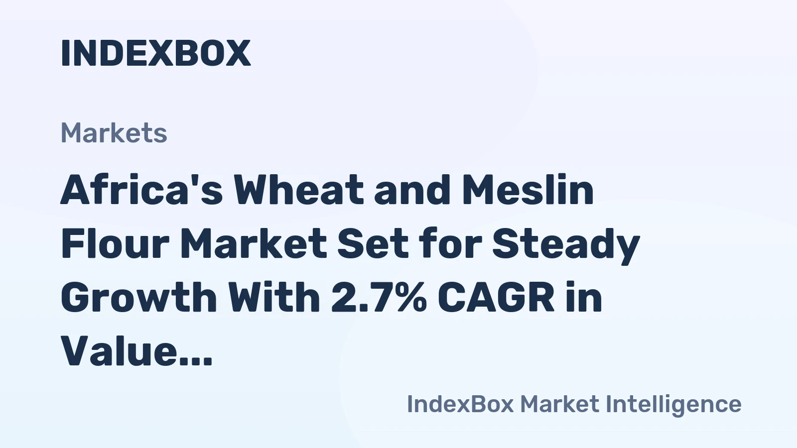 Africa's Wheat and Meslin Flour Market Set for Steady Growth With 2.7% CAGR in Value Through 2035