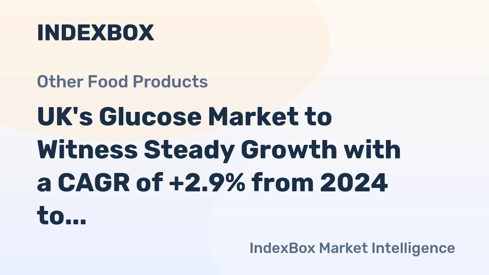 UK's Glucose Market to Witness Steady Growth with a CAGR of +2.9% from 2024 to 2035