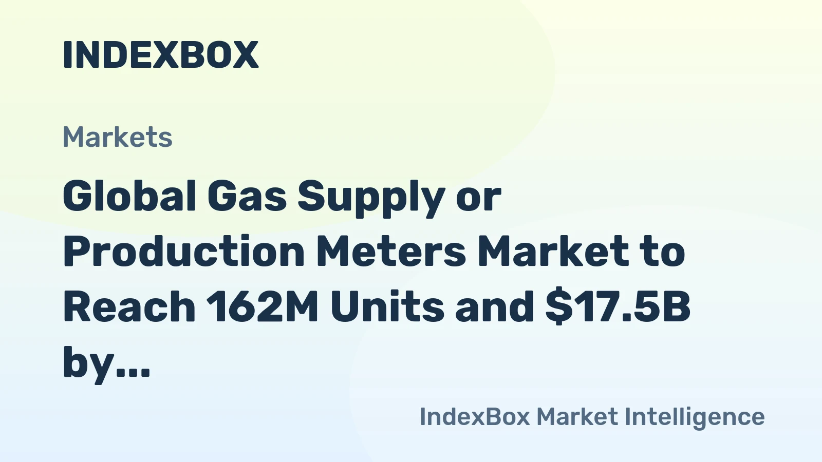 Global Gas Supply or Production Meters Market to Reach 162M Units and $17.5B by 2035