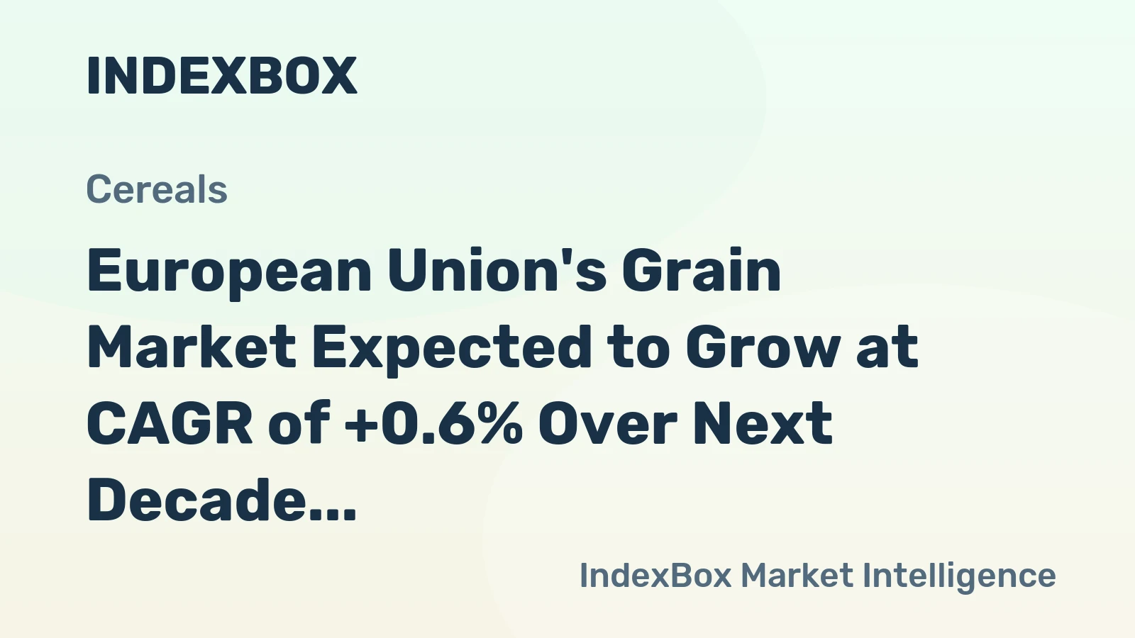 European Union's Grain Market Expected to Grow at CAGR of +0.6% Over Next Decade