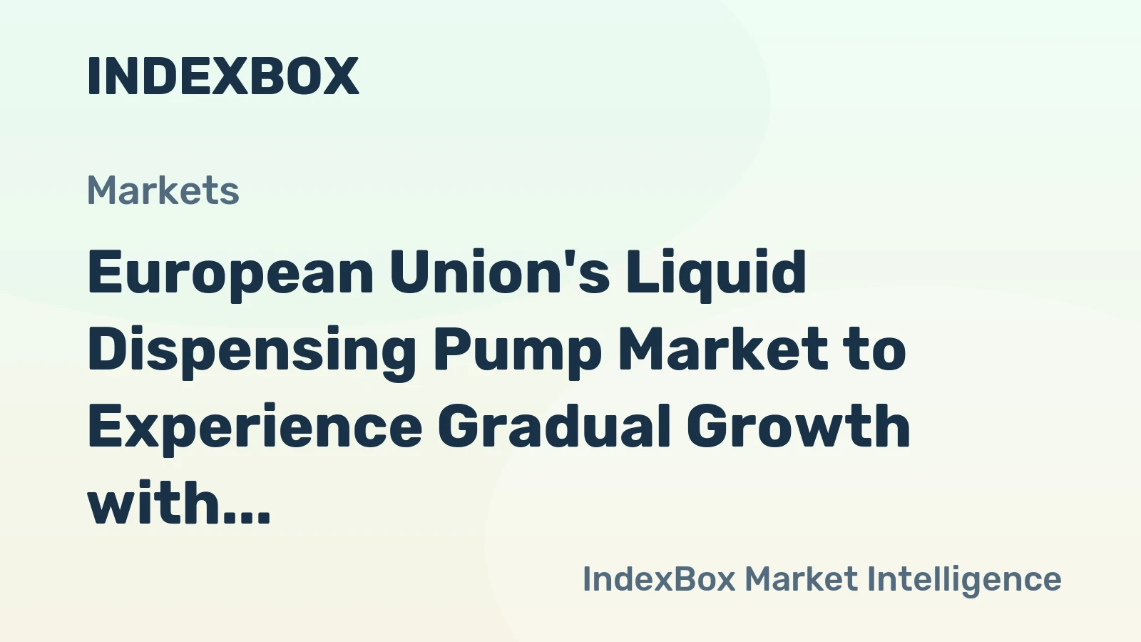 European Union's Liquid Dispensing Pump Market to Experience Gradual Growth with +1.6% CAGR over the Next Decade