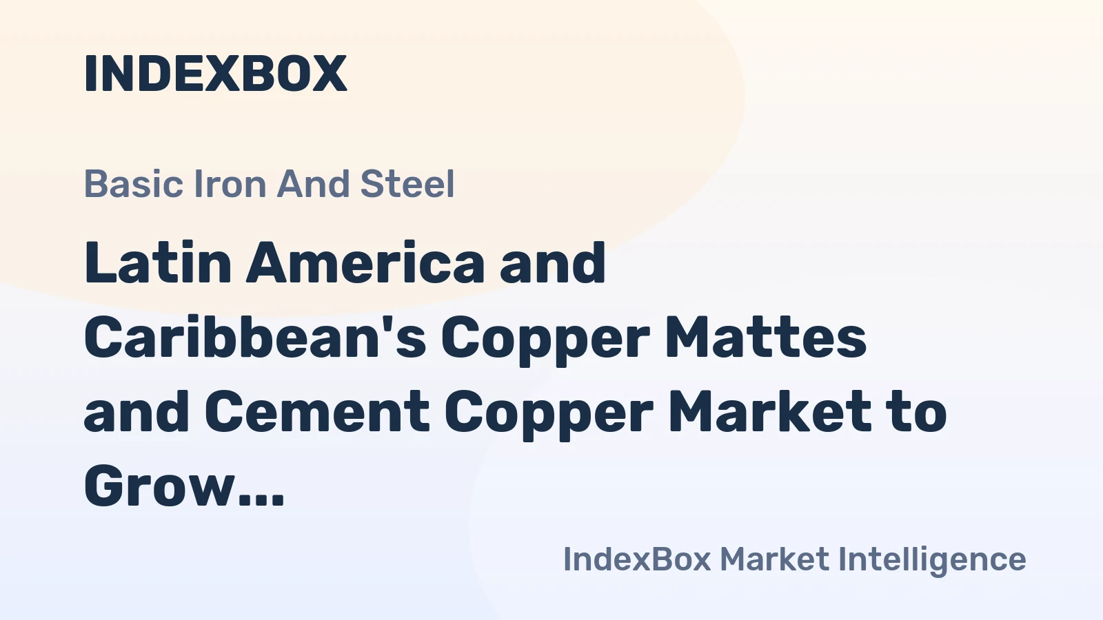 Latin America and Caribbean's Copper Mattes and Cement Copper Market to Grow at a CAGR of +0.4% over the Next Decade