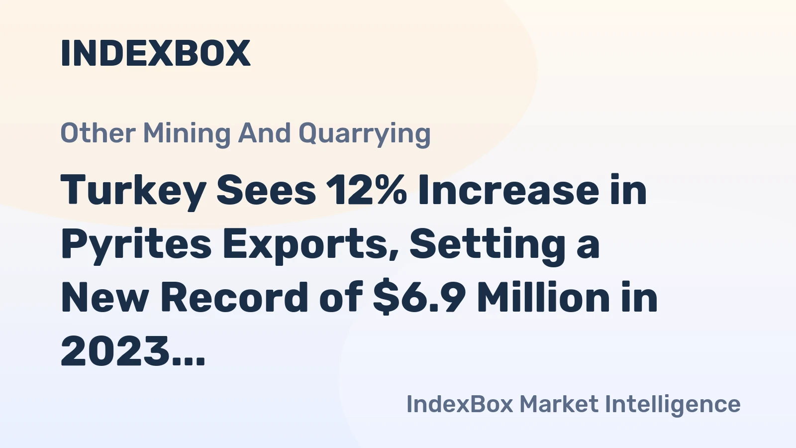 Turkey Sees 12% Increase in Pyrites Exports, Setting a New Record of $6.9 Million in 2023.