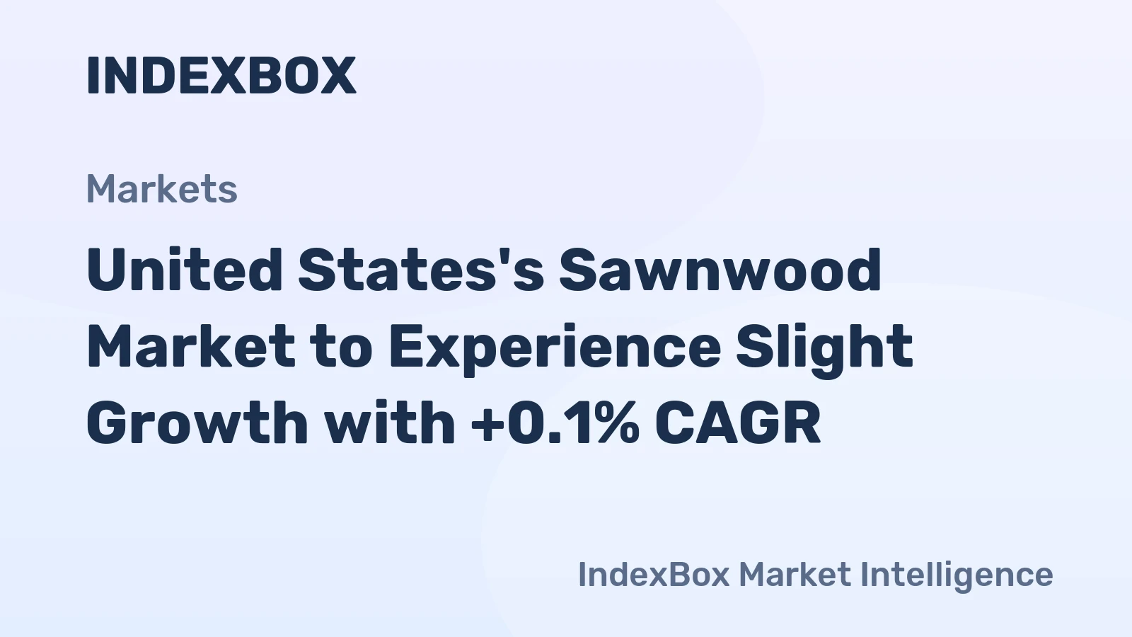 United States's Sawnwood Market to Experience Slight Growth with +0.1% CAGR