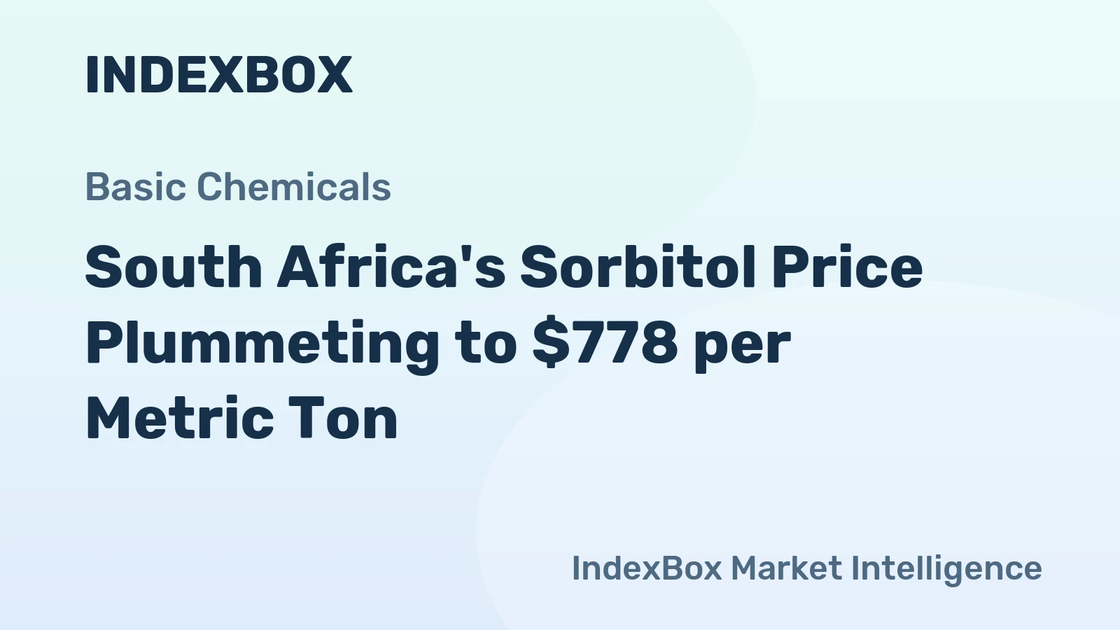 South Africa's Sorbitol Price Plummeting to $778 per Metric Ton