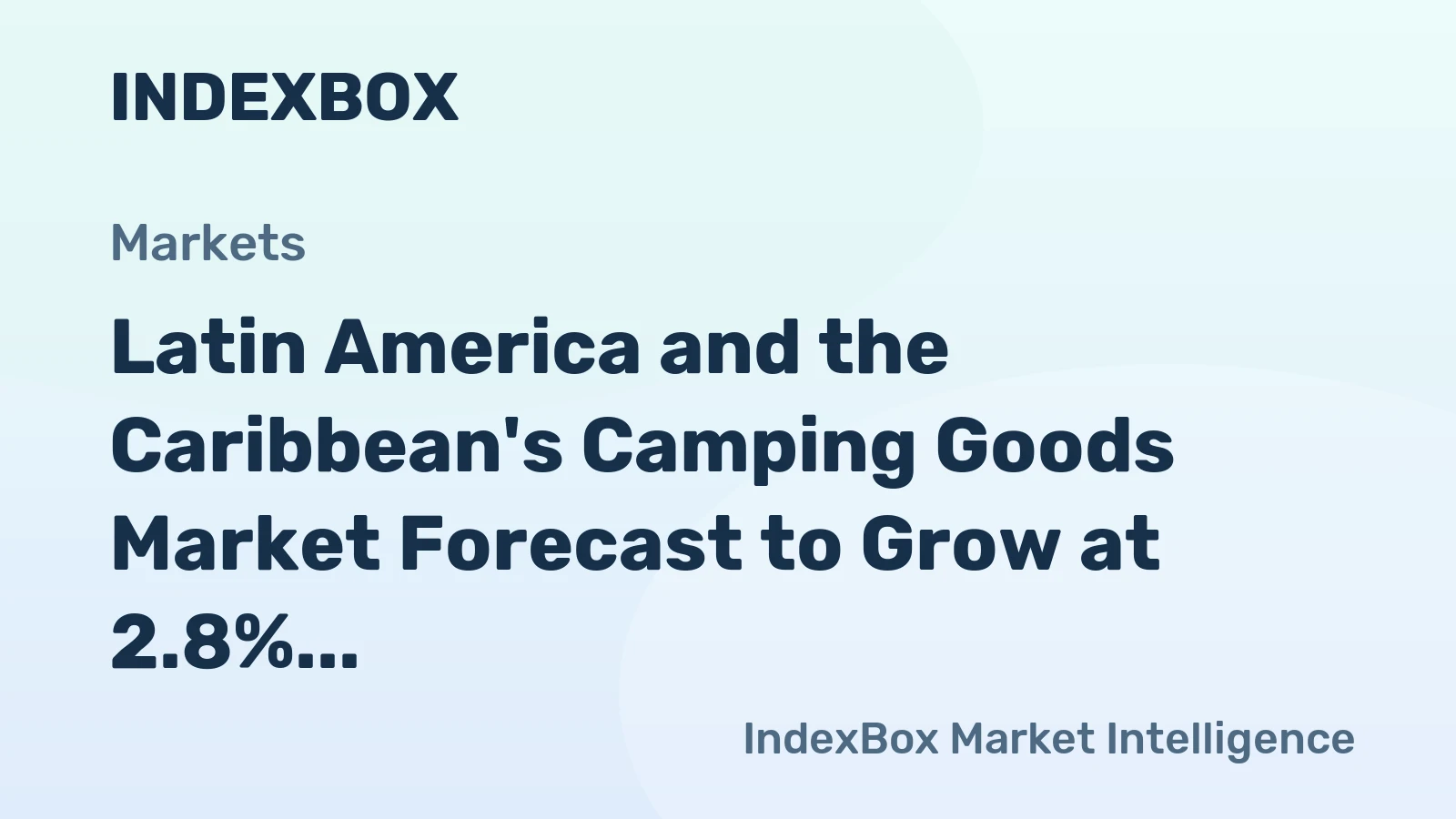 Latin America and the Caribbean's Camping Goods Market Forecast to Grow at 2.8% CAGR Through 2035
