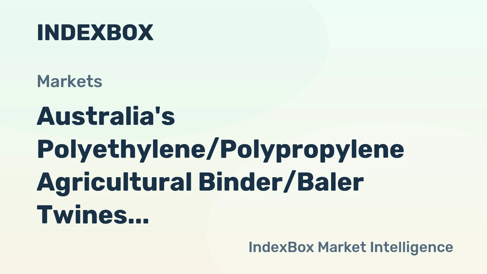 Australia's Polyethylene/Polypropylene Agricultural Binder/Baler Twines Market to Grow at a CAGR of +3.1% by 2035