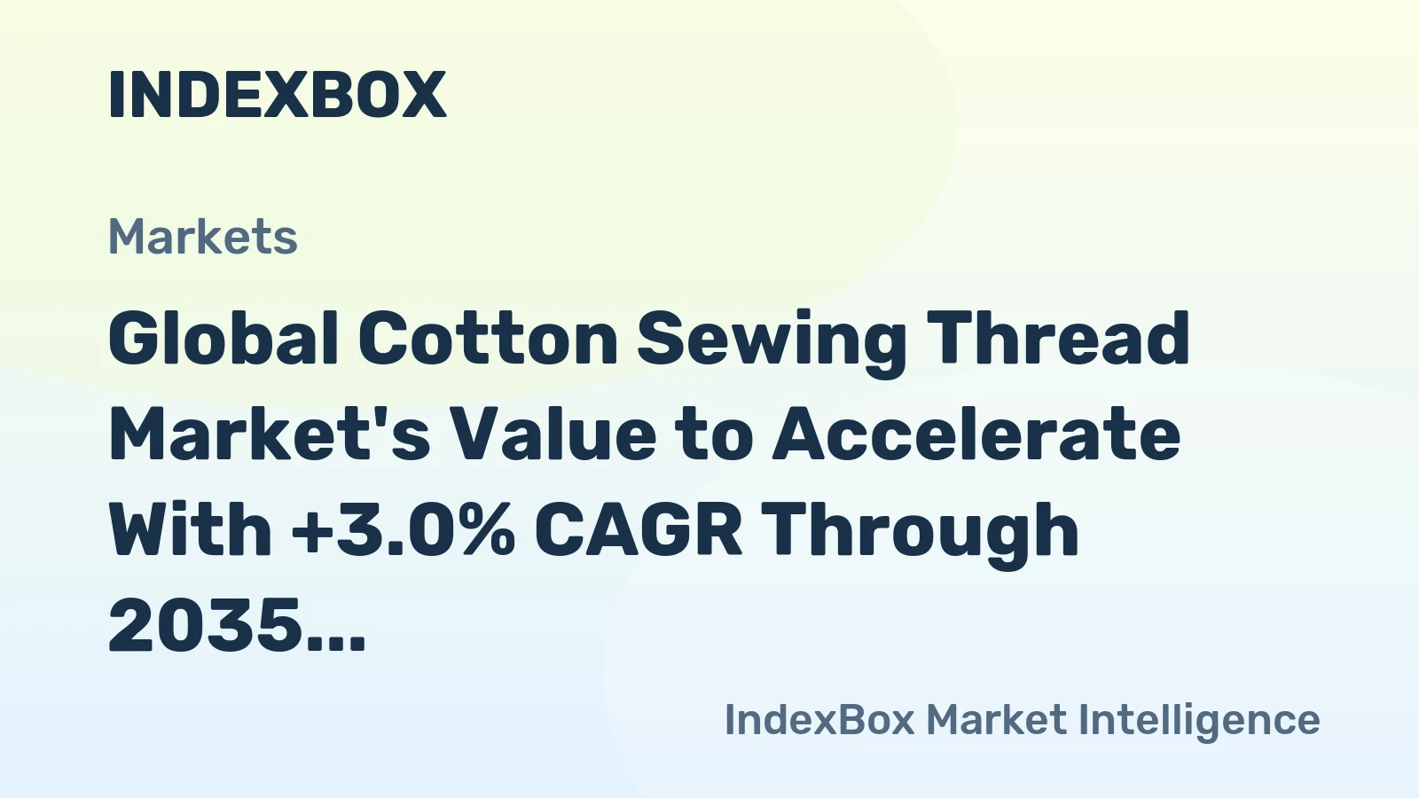 Global Cotton Sewing Thread Market's Value to Accelerate With +3.0% CAGR Through 2035