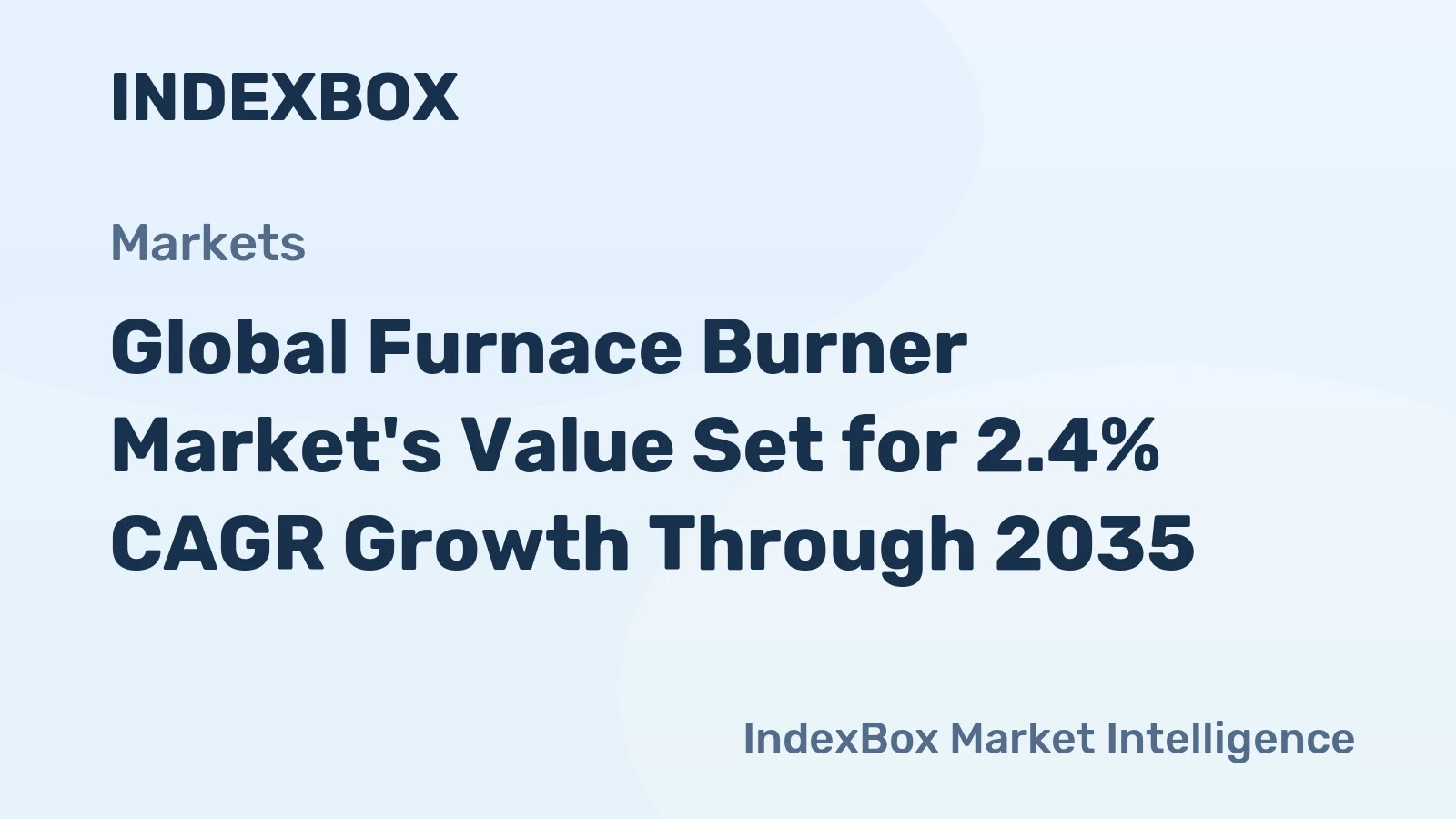 Global Furnace Burner Market's Value Set for 2.4% CAGR Growth Through 2035