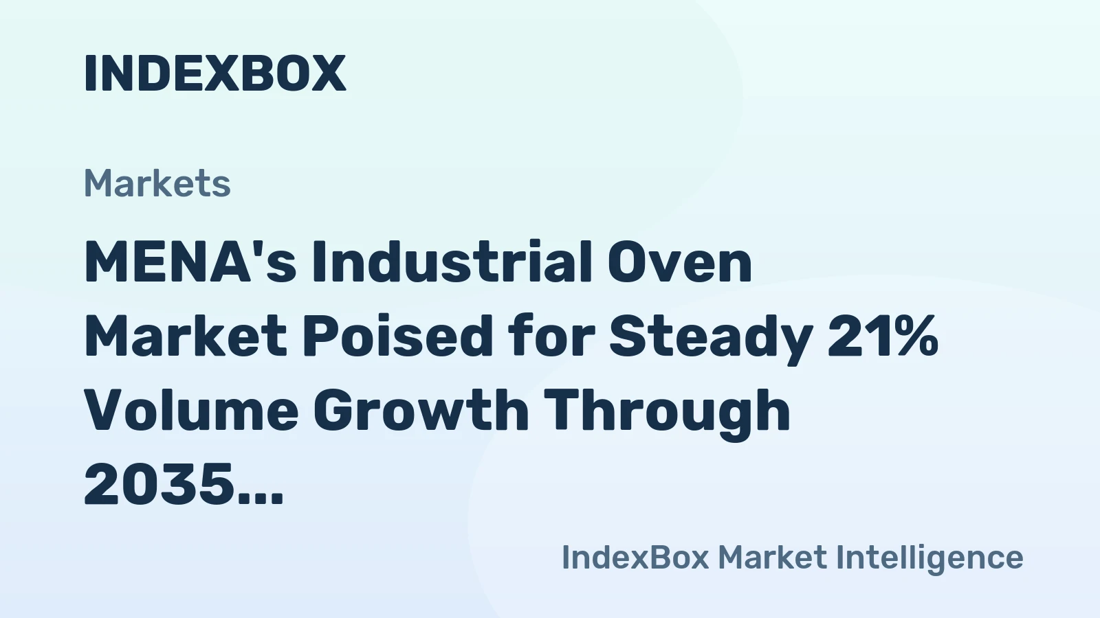 MENA's Industrial Oven Market Poised for Steady 21% Volume Growth Through 2035