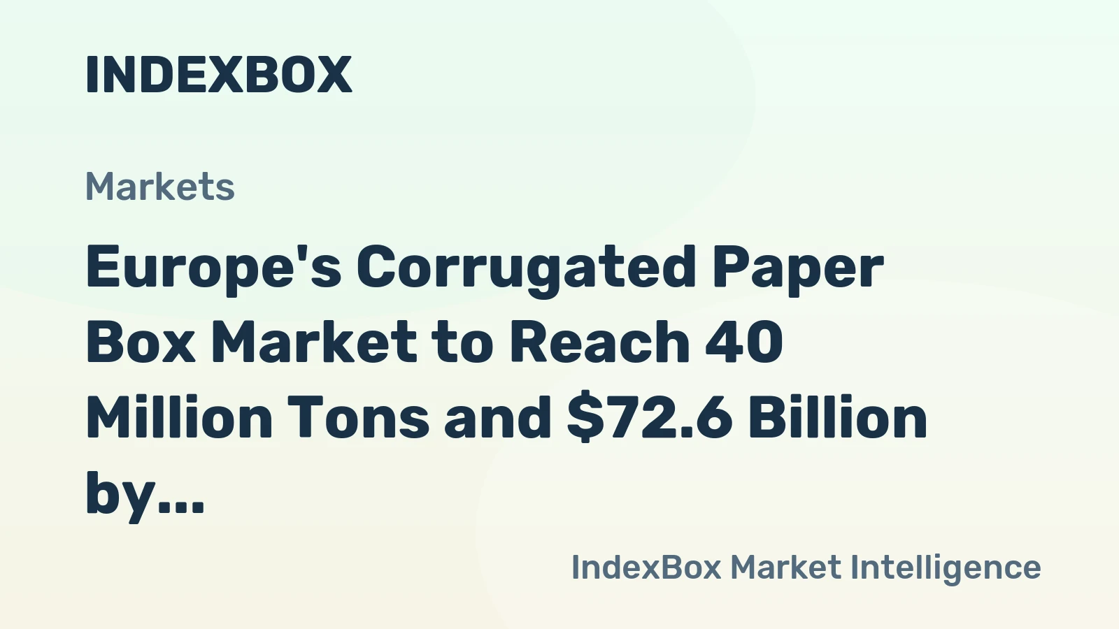 Europe's Corrugated Paper Box Market to Reach 40 Million Tons and $72.6 Billion by 2035