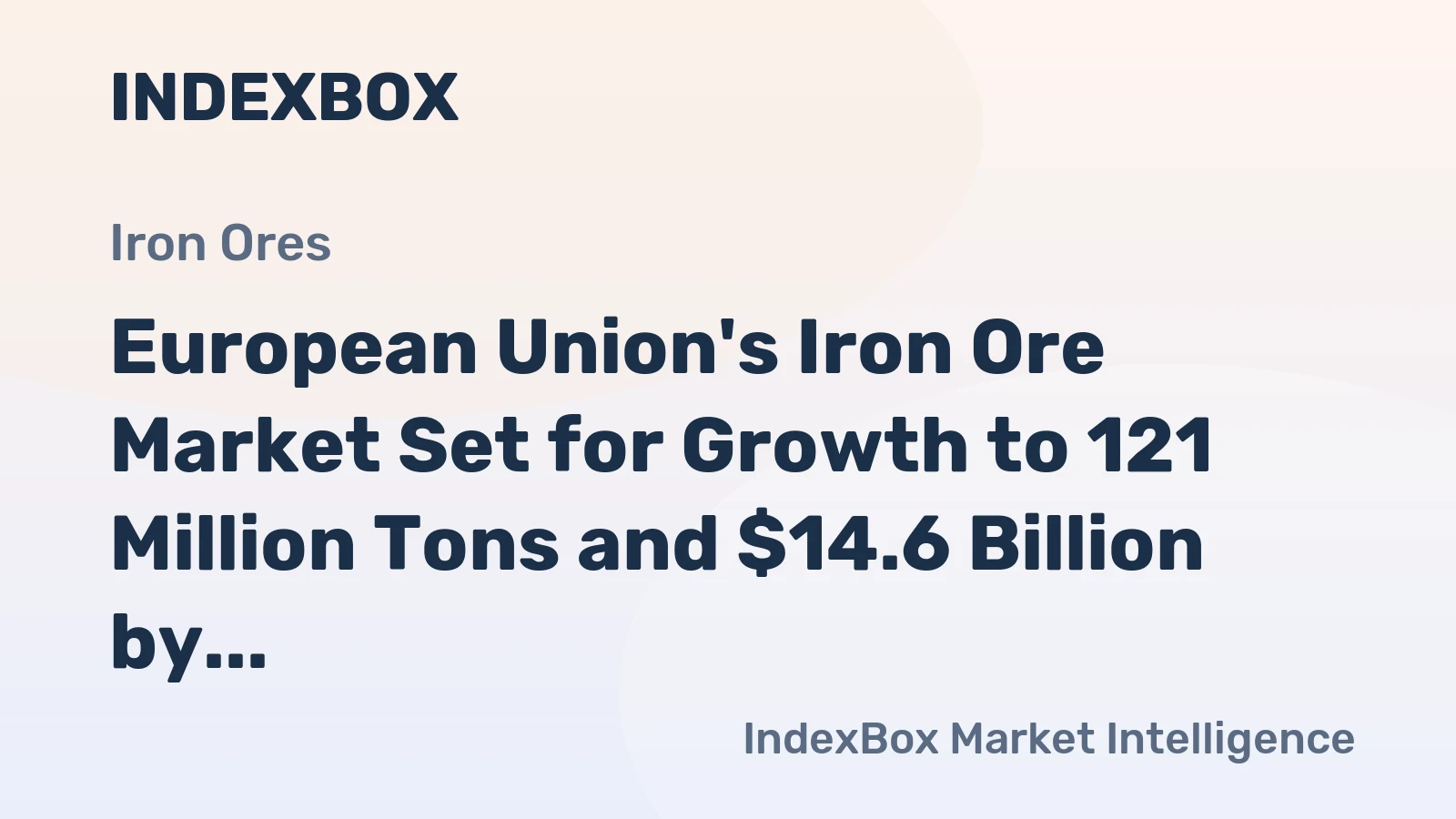 European Union's Iron Ore Market Set for Growth to 121 Million Tons and $14.6 Billion by 2035