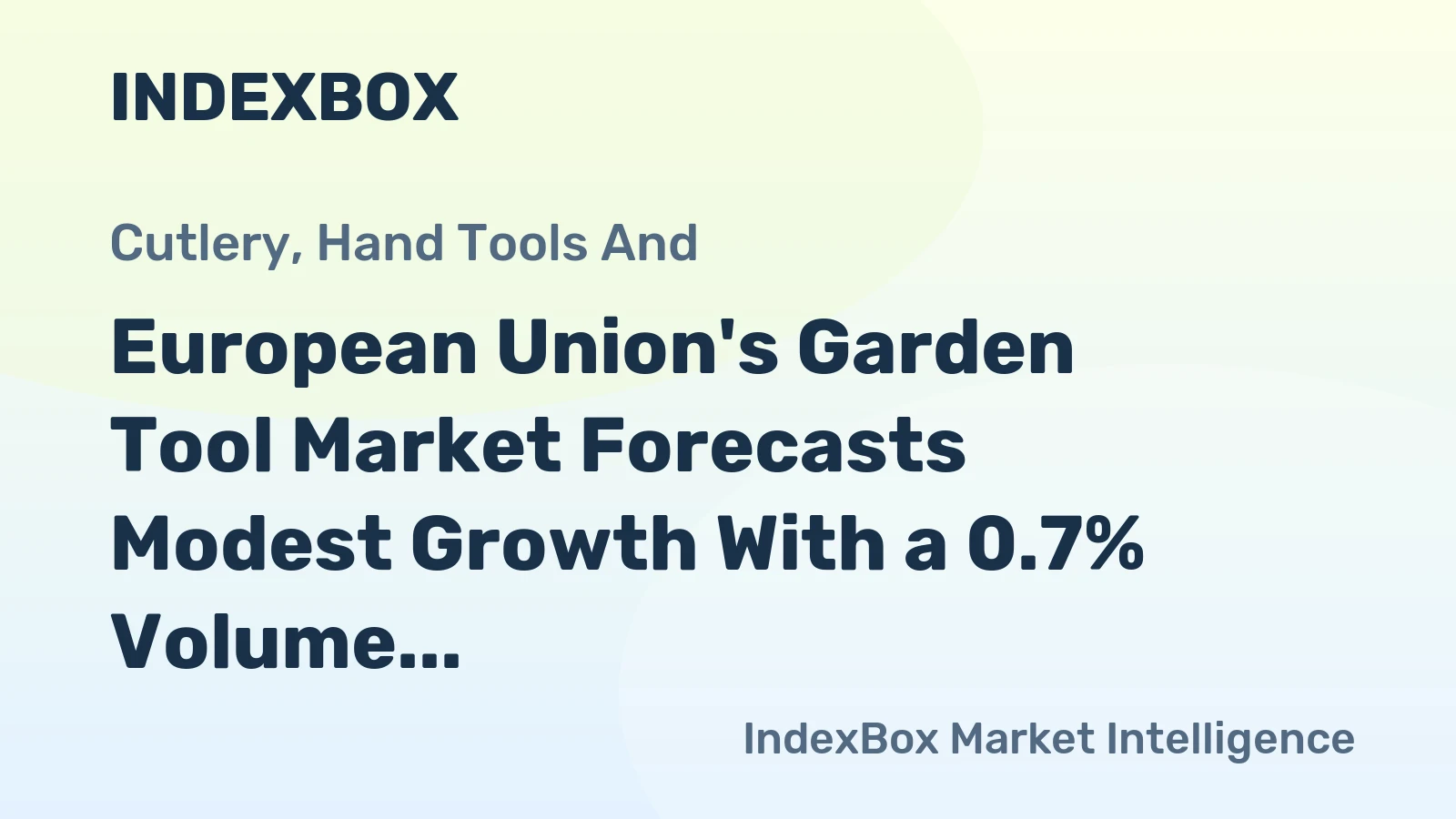 European Union's Garden Tool Market Forecasts Modest Growth With a 0.7% Volume CAGR Through 2035