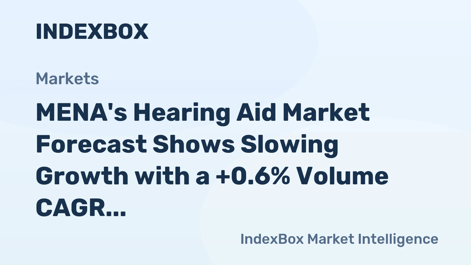 MENA's Hearing Aid Market Forecast Shows Slowing Growth with a +0.6% Volume CAGR