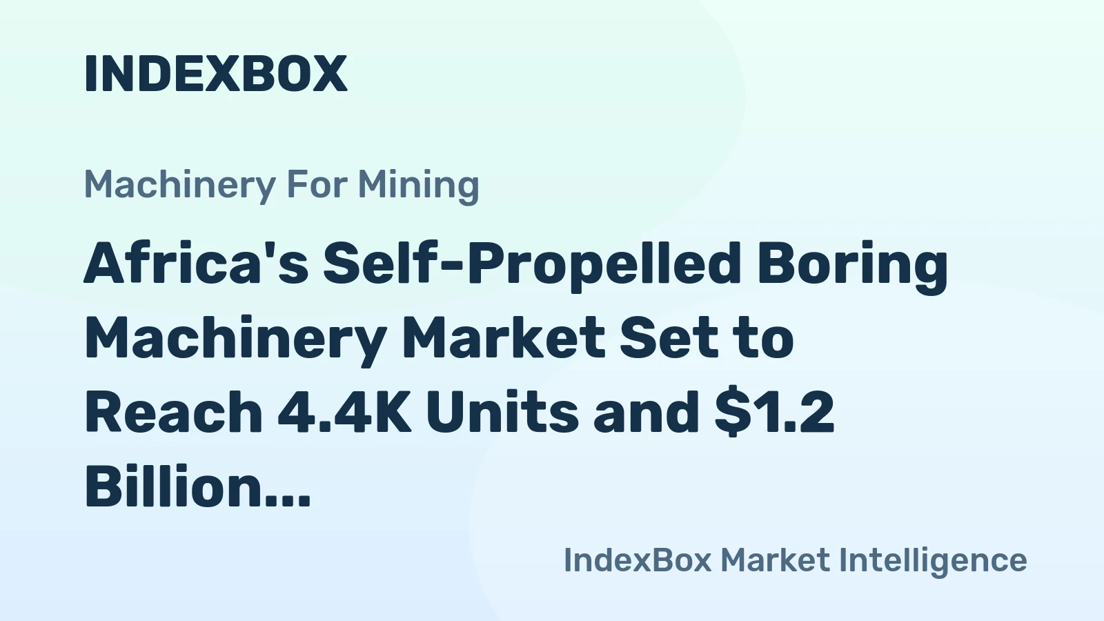 Africa's Self-Propelled Boring Machinery Market Set to Reach 4.4K Units and $1.2 Billion