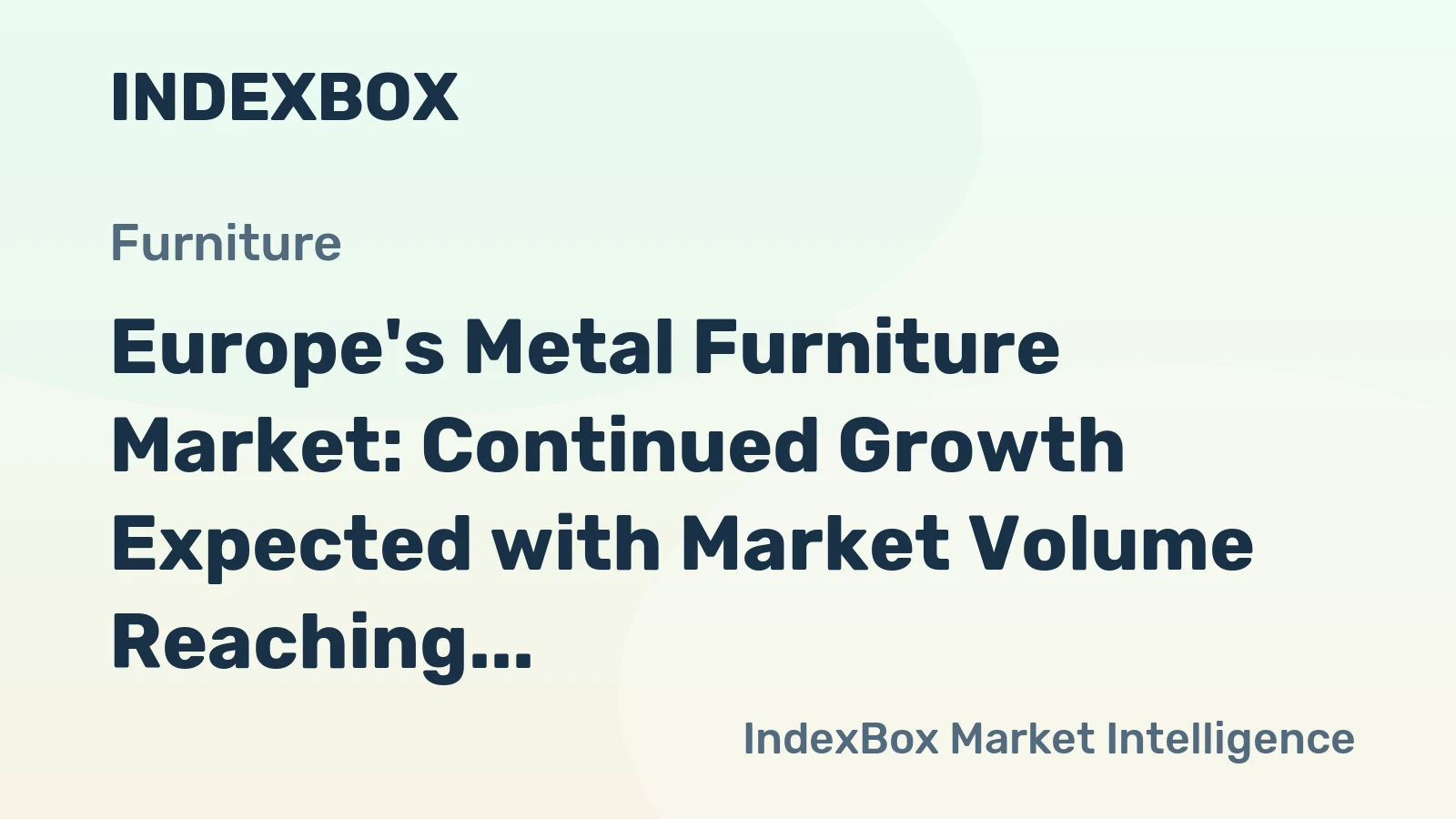 Europe's Metal Furniture Market: Continued Growth Expected with Market Volume Reaching 3.6M Tons and Market Value Reaching $17.3B by 2035