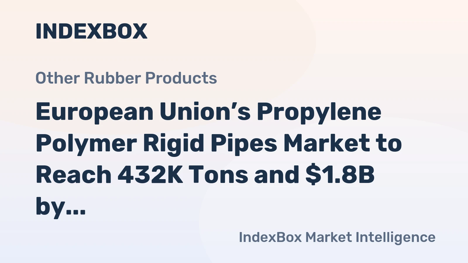 European Union’s Propylene Polymer Rigid Pipes Market to Reach 432K Tons and $1.8B by 2035