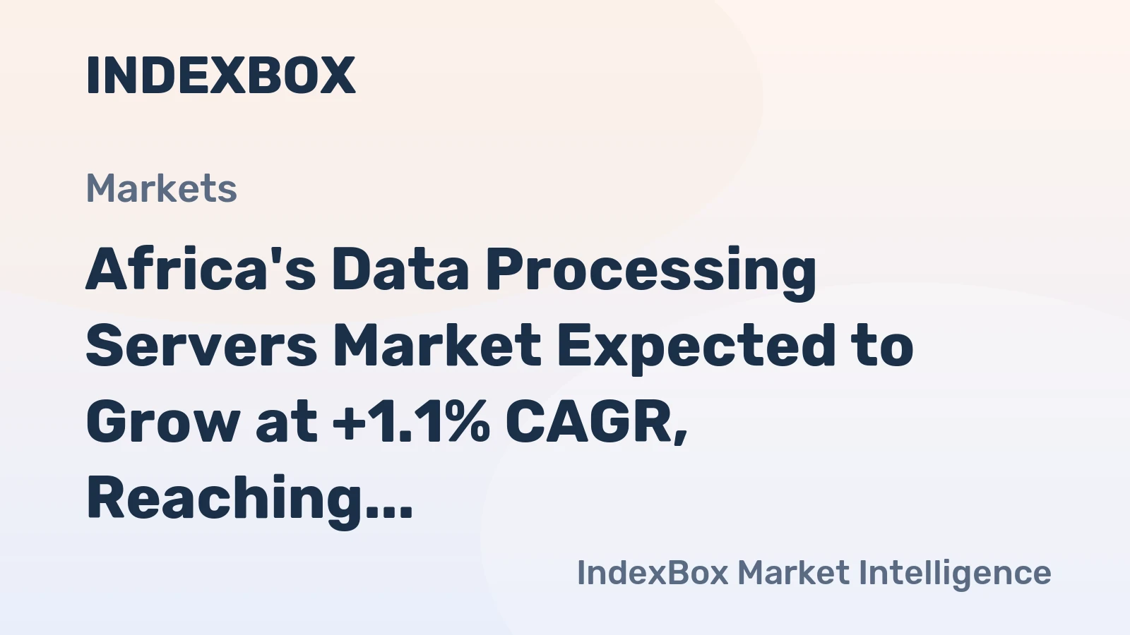 Africa's Data Processing Servers Market Expected to Grow at +1.1% CAGR, Reaching $4.6B by 2035