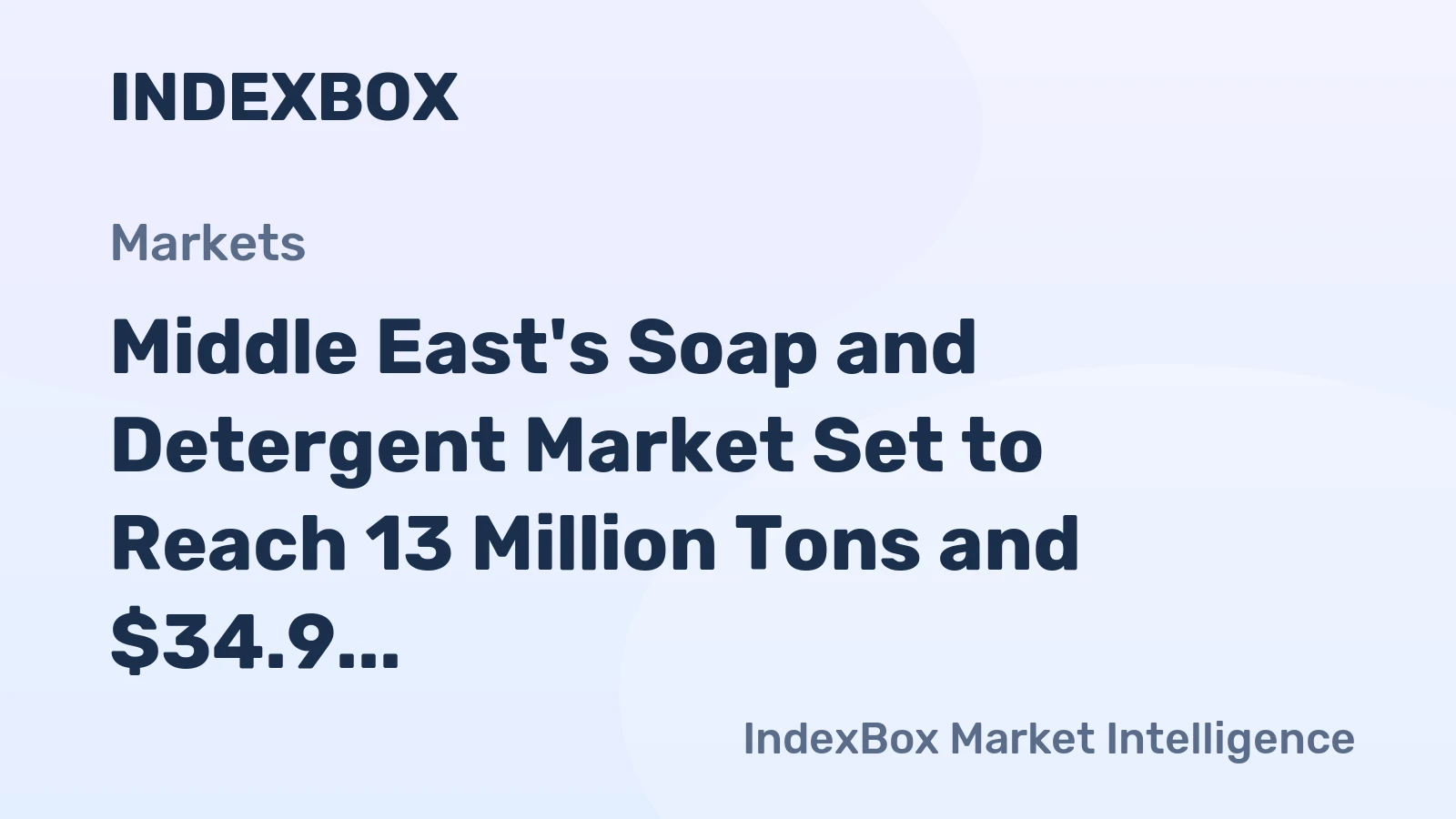 Middle East's Soap and Detergent Market Set to Reach 13 Million Tons and $34.9 Billion