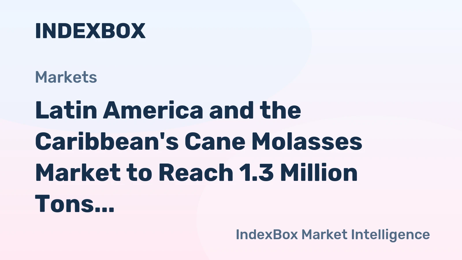 Latin America and the Caribbean's Cane Molasses Market to Reach 1.3 Million Tons and $381 Million by 2035