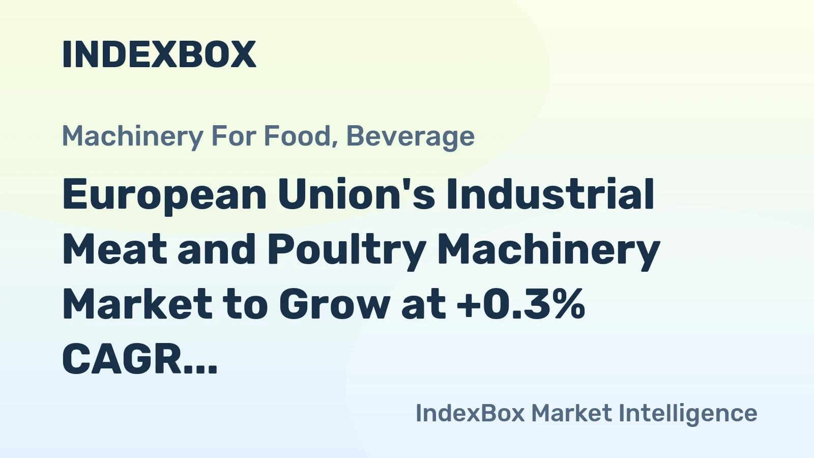 European Union's Industrial Meat and Poultry Machinery Market to Grow at +0.3% CAGR, Reaching 887K Units by 2035