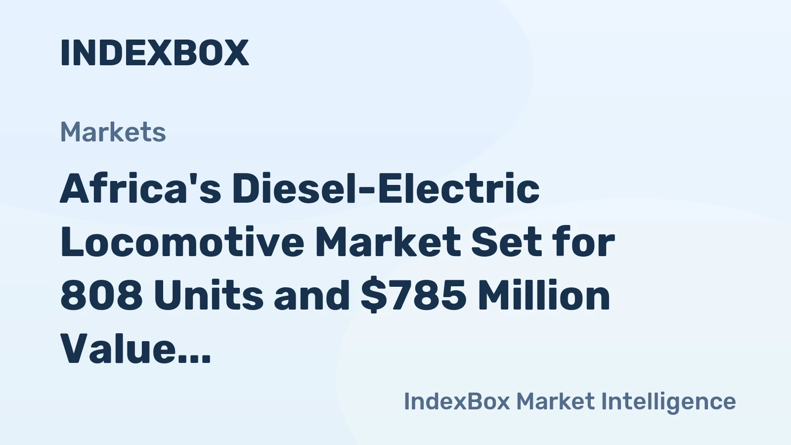 Africa's Diesel-Electric Locomotive Market Set for 808 Units and $785 Million Value by 2035