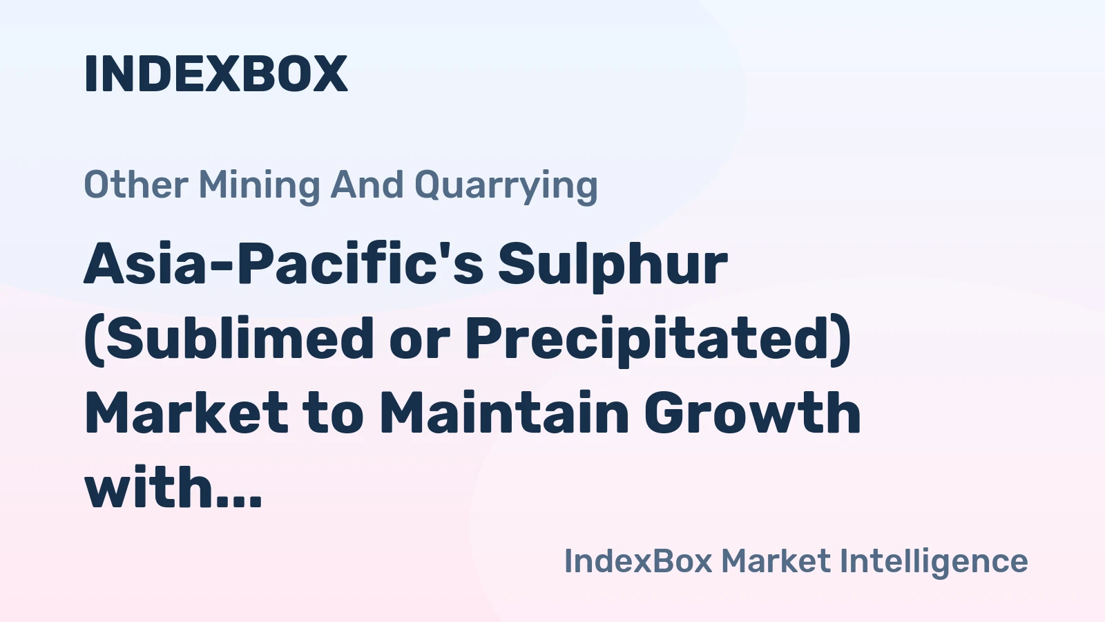 Asia-Pacific's Sulphur (Sublimed or Precipitated) Market to Maintain Growth with +0.4% CAGR through 2035