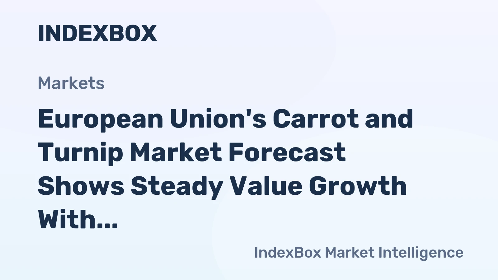 European Union's Carrot and Turnip Market Forecast Shows Steady Value Growth With a +1.5% CAGR Through 2035