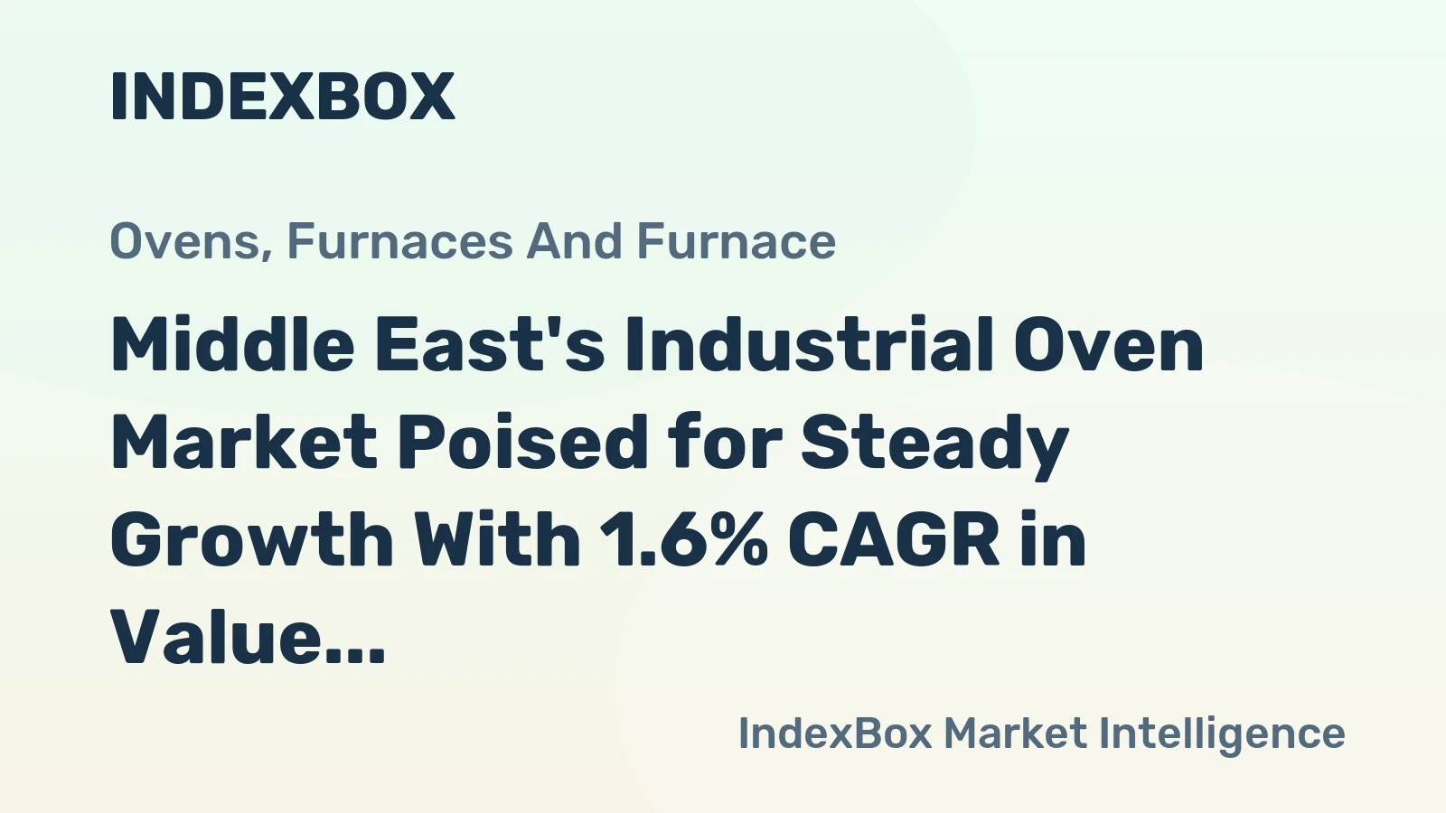 Middle East's Industrial Oven Market Poised for Steady Growth With 1.6% CAGR in Value Through 2035