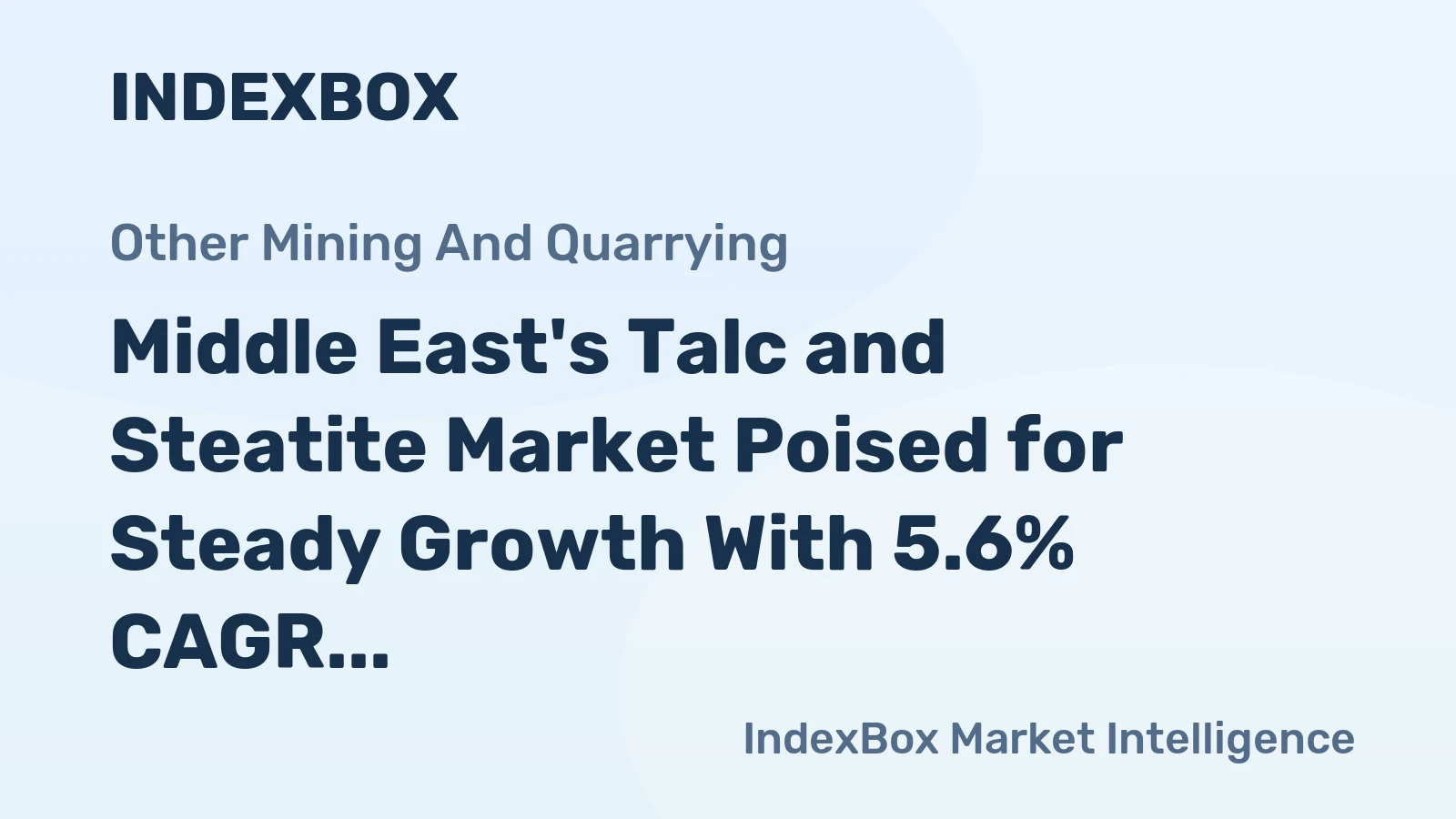 Middle East's Talc and Steatite Market Poised for Steady Growth With 5.6% CAGR in Value