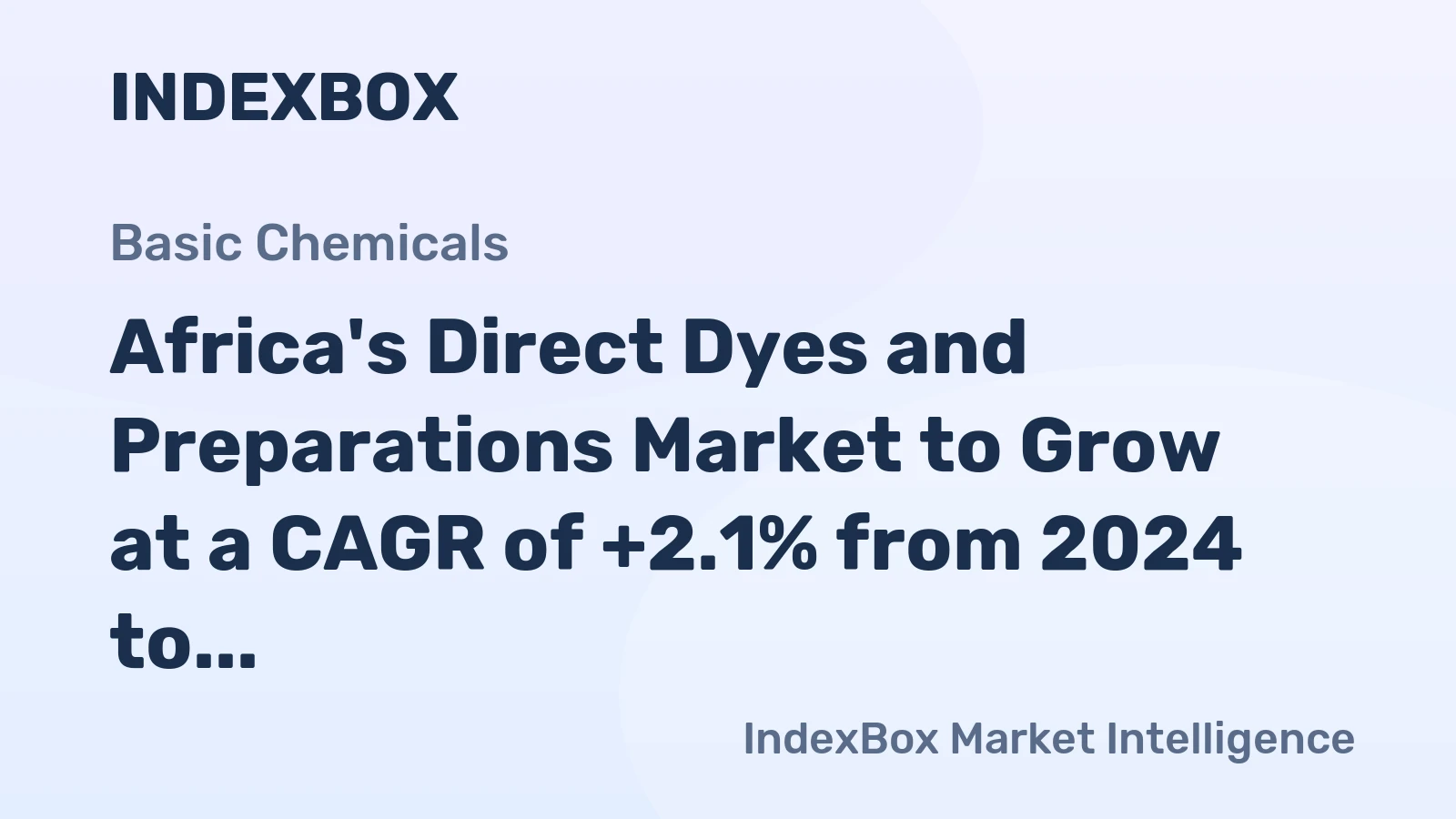 Africa's Direct Dyes and Preparations Market to Grow at a CAGR of +2.1% from 2024 to 2035, Reaching $206M in Value