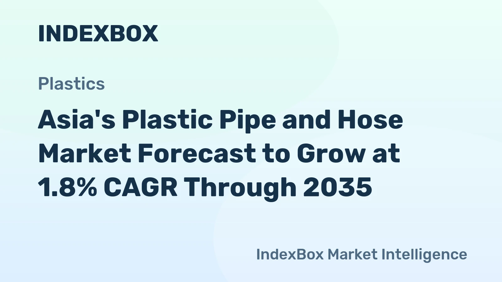 Asia's Plastic Pipe and Hose Market Forecast to Grow at 1.8% CAGR Through 2035