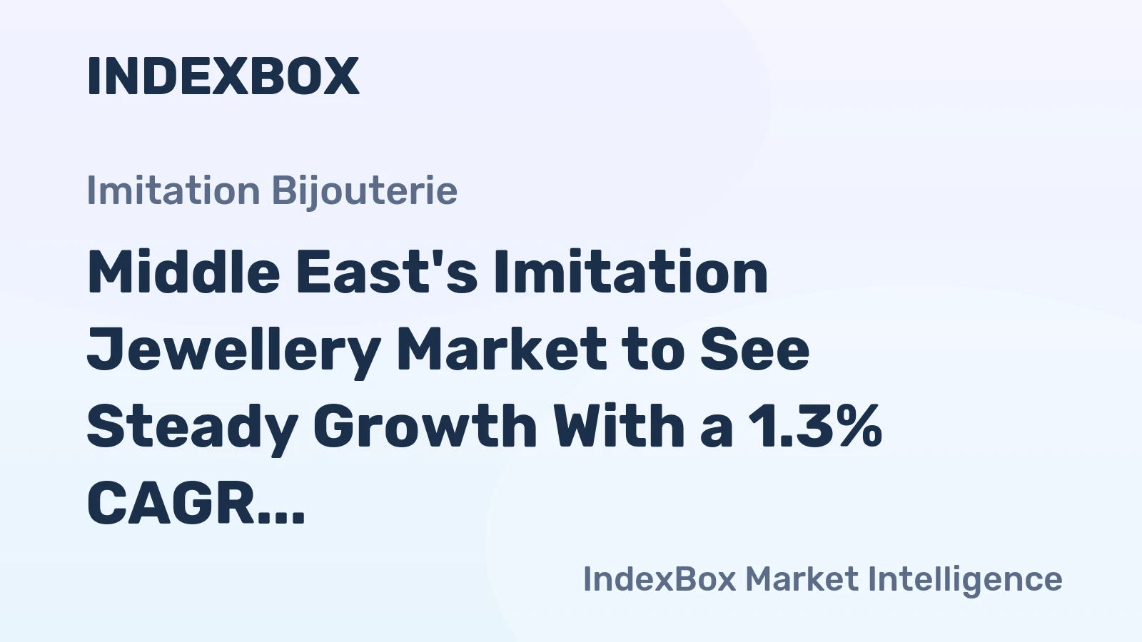 Middle East's Imitation Jewellery Market to See Steady Growth With a 1.3% CAGR