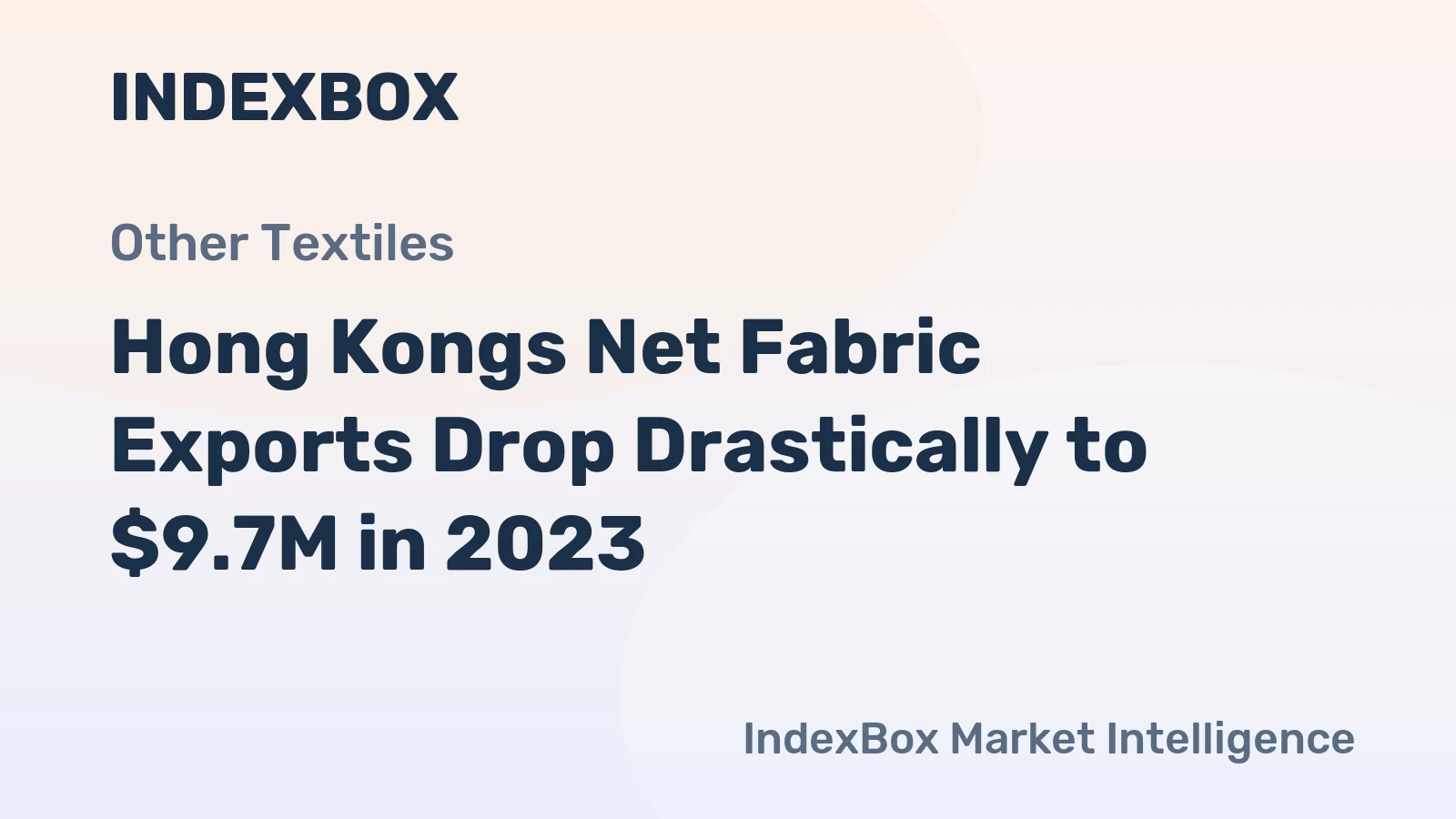 Hong Kongs Net Fabric Exports Drop Drastically to $9.7M in 2023