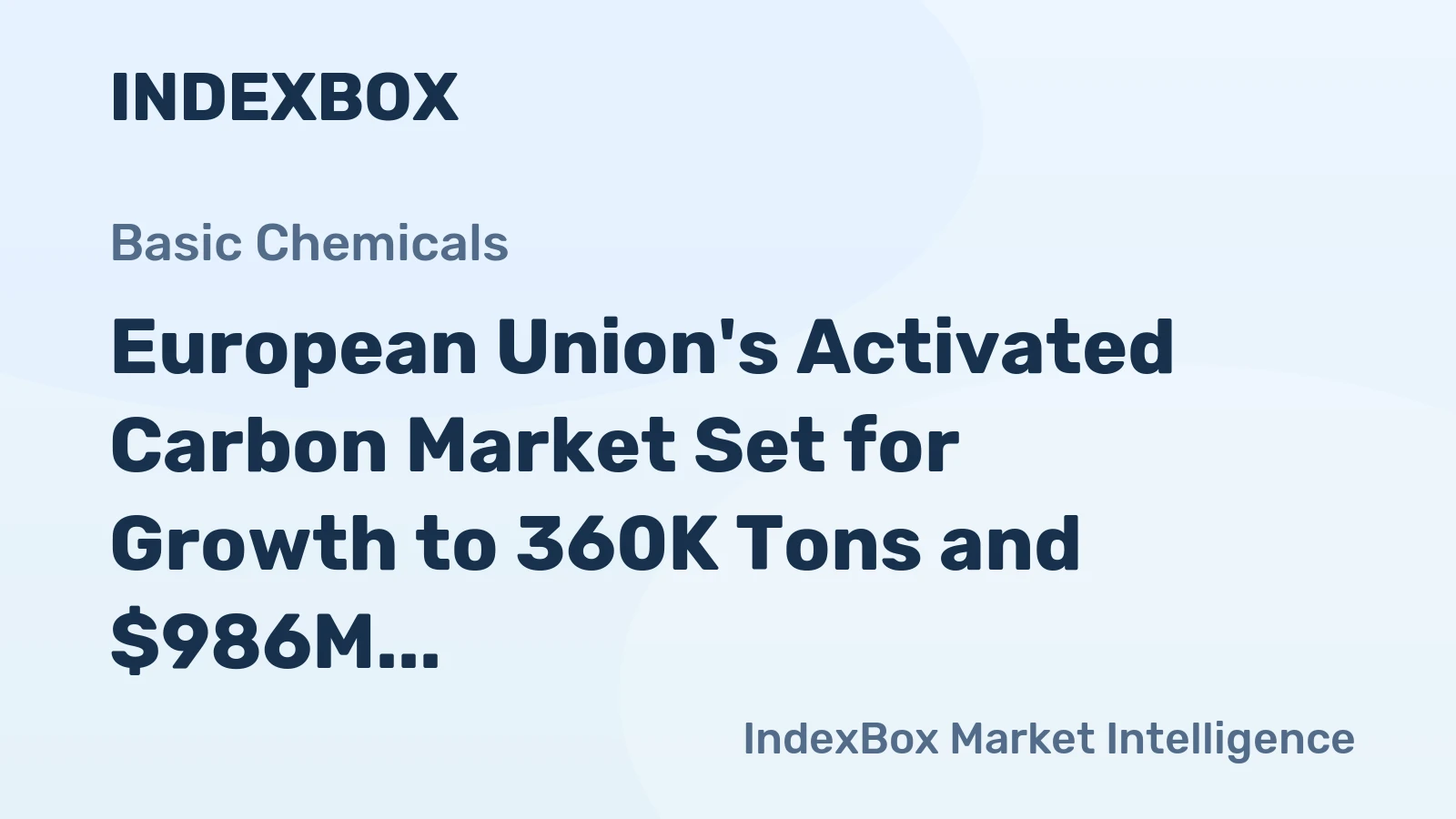European Union's Activated Carbon Market Set for Growth to 360K Tons and $986M by 2035