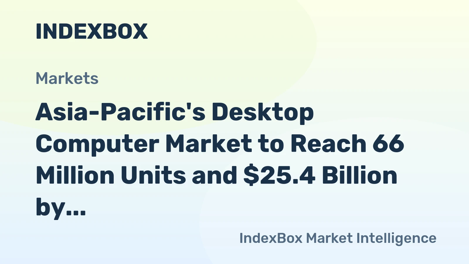 Asia-Pacific's Desktop Computer Market to Reach 66 Million Units and $25.4 Billion by 2035