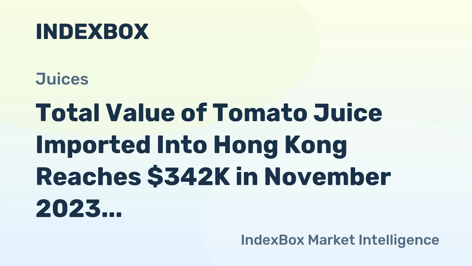 Total Value of Tomato Juice Imported Into Hong Kong Reaches $342K in November 2023