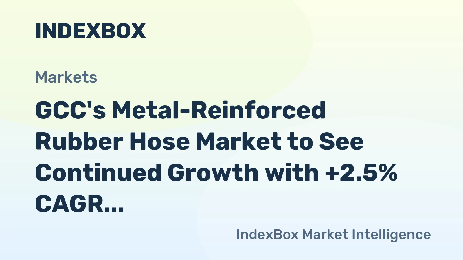 GCC's Metal-Reinforced Rubber Hose Market to See Continued Growth with +2.5% CAGR