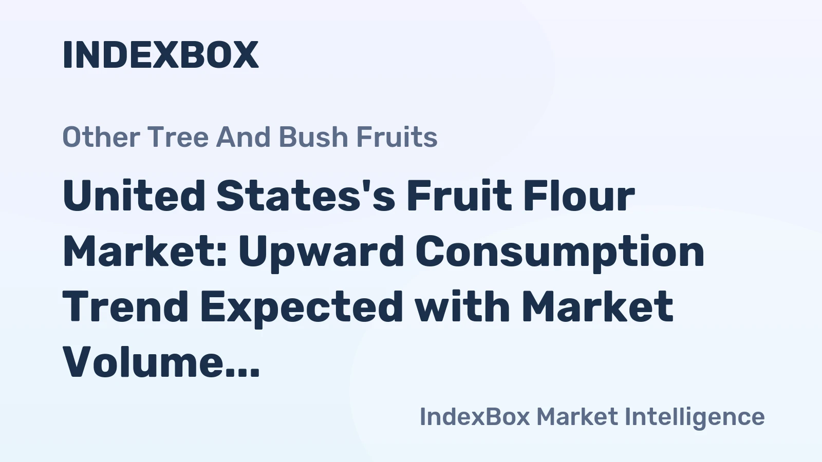 United States's Fruit Flour Market: Upward Consumption Trend Expected with Market Volume Reaching 16K Tons and Market Value Climbing to $78M by 2035
