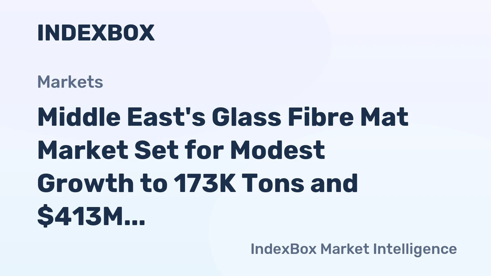 Middle East's Glass Fibre Mat Market Set for Modest Growth to 173K Tons and $413M