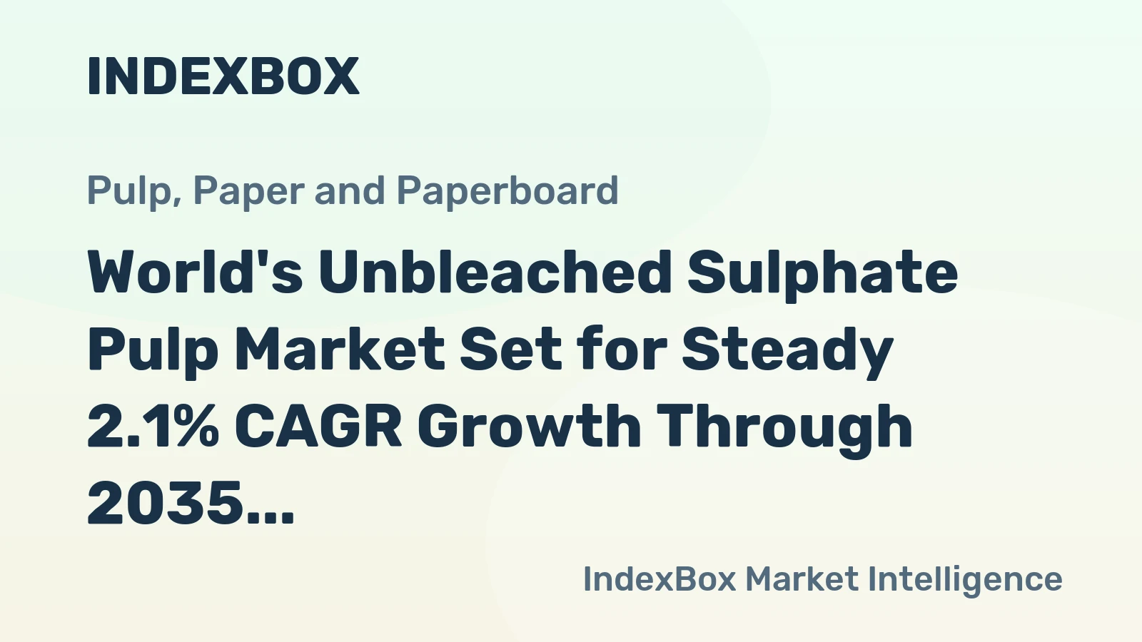 World's Unbleached Sulphate Pulp Market Set for Steady 2.1% CAGR Growth Through 2035