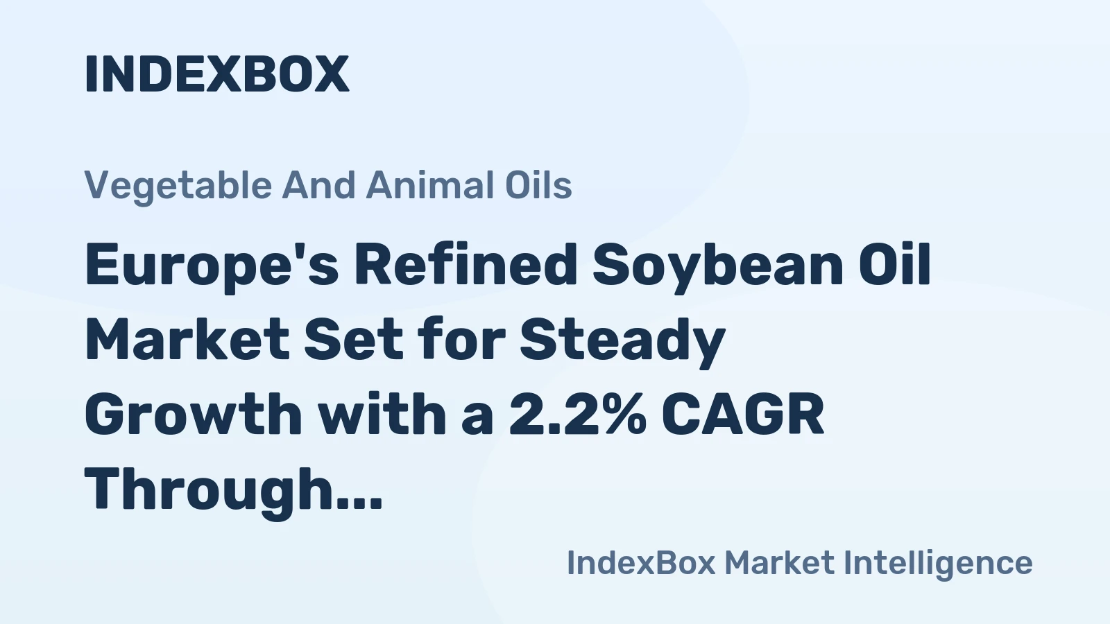 Europe's Refined Soybean Oil Market Set for Steady Growth with a 2.2% CAGR Through 2035