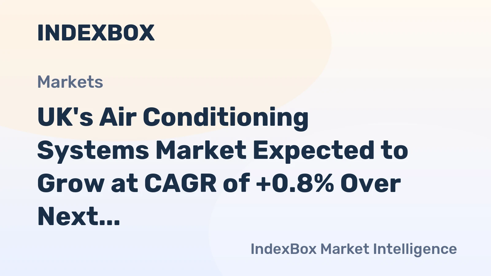 UK's Air Conditioning Systems Market Expected to Grow at CAGR of +0.8% Over Next Decade