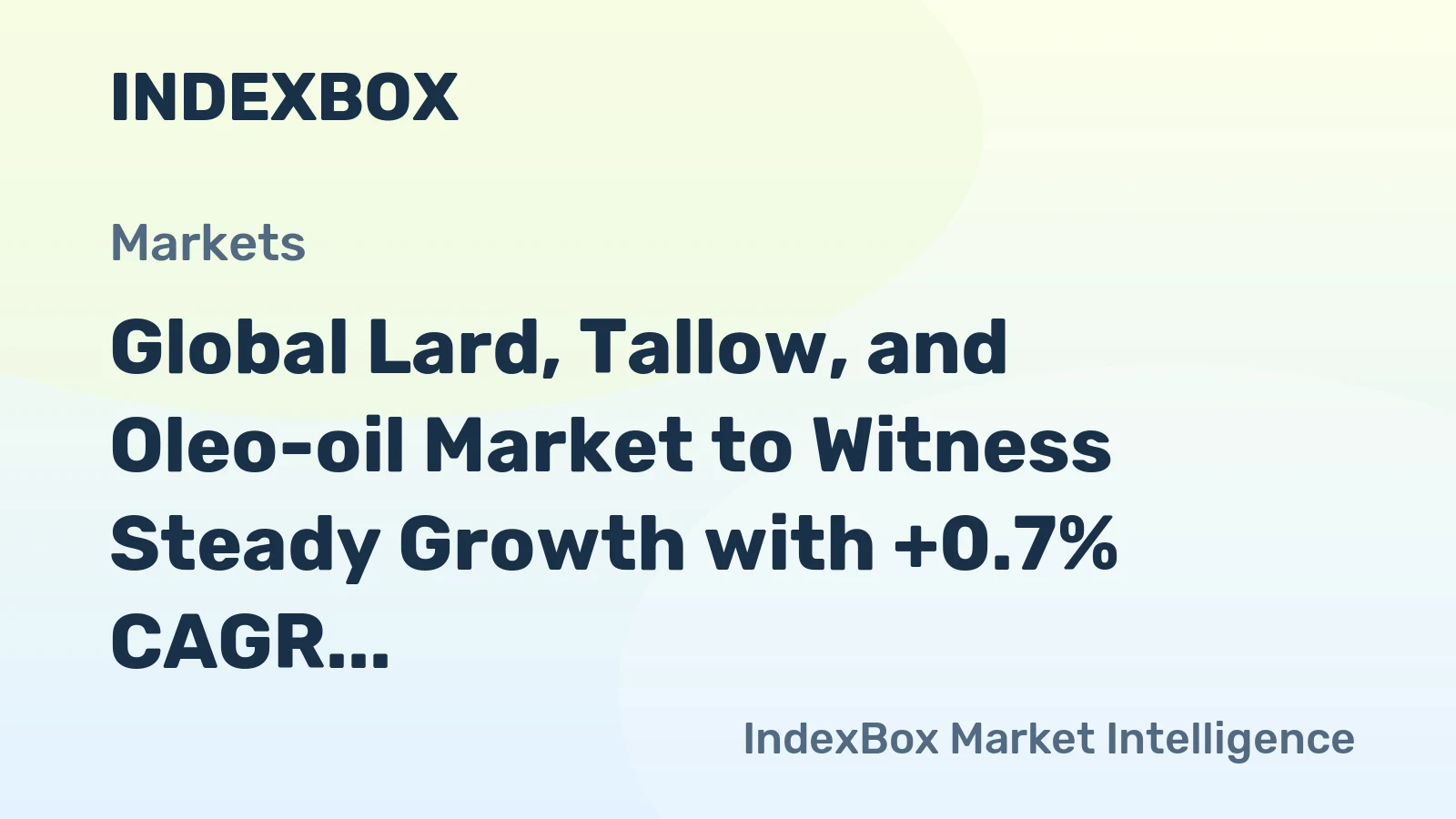 Global Lard, Tallow, and Oleo-oil Market to Witness Steady Growth with +0.7% CAGR through 2035