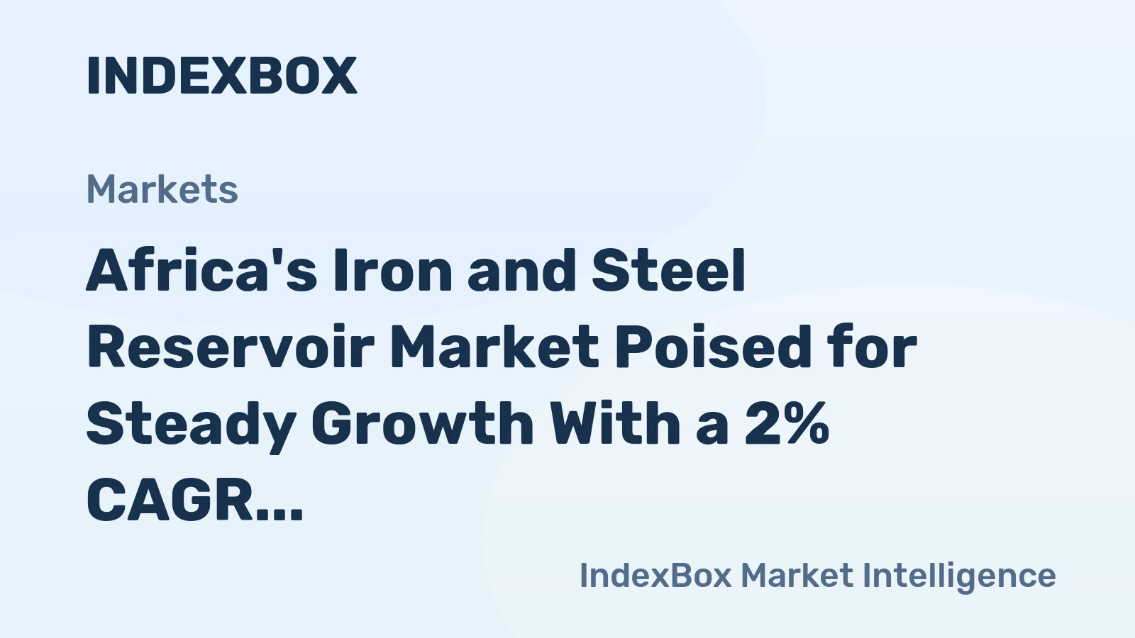 Africa's Iron and Steel Reservoir Market Poised for Steady Growth With a 2% CAGR in Value Through 2035