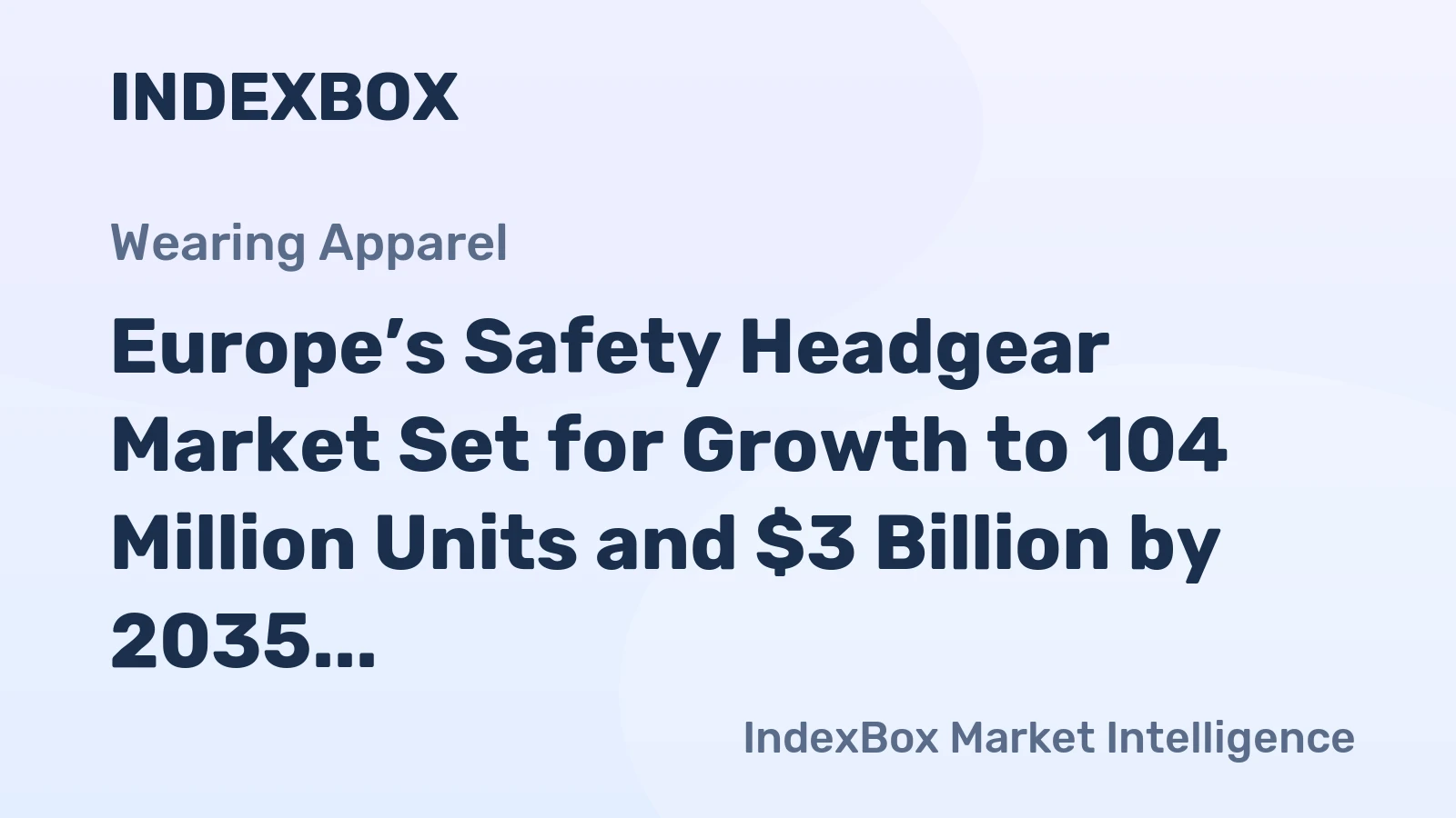 Europe’s Safety Headgear Market Set for Growth to 104 Million Units and $3 Billion by 2035