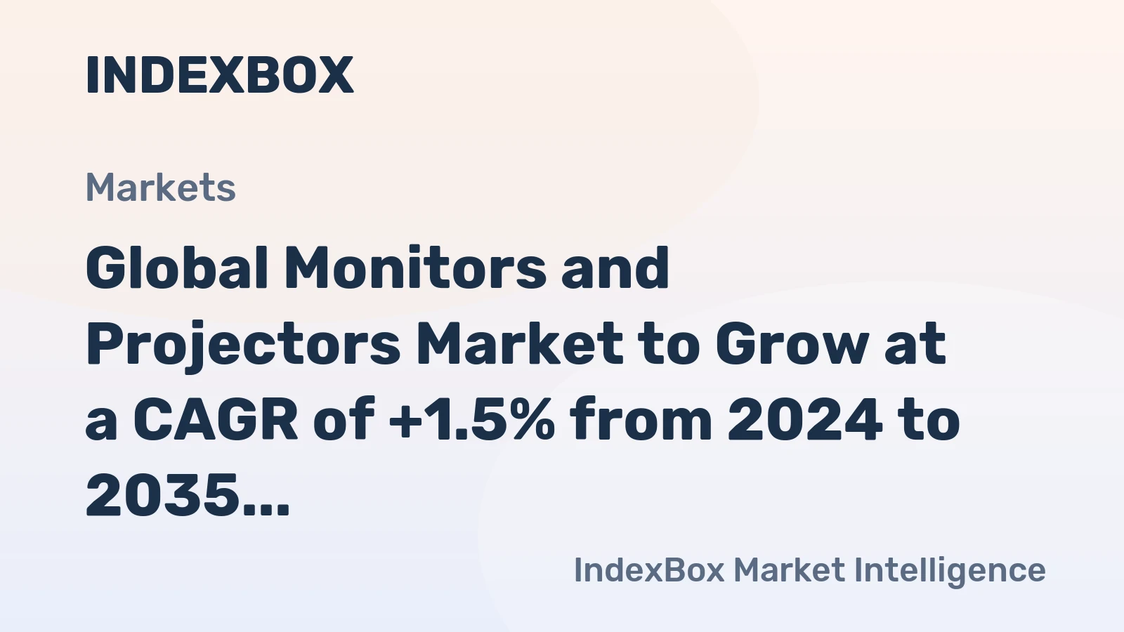 Global Monitors and Projectors Market to Grow at a CAGR of +1.5% from 2024 to 2035, Reaching 232M Units